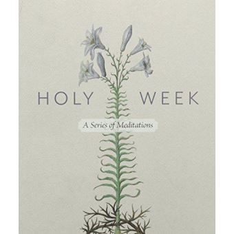 Holy Week: A Series of Meditations - [Version Originale] Inconnu ...