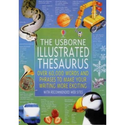 The Usborne Illustrated Thesaurus (Usborne Illustrated Dictionaries ...