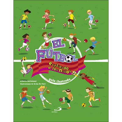 El Fútbol Explicado a Los Niños: Guía Ilustrada - Albert Bertolazzi ...