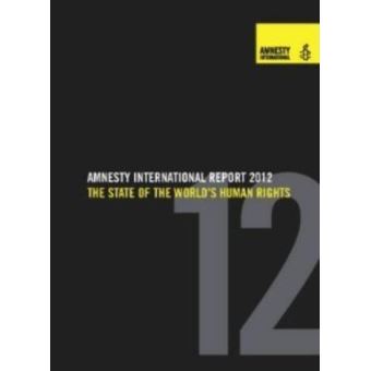 Amnesty International Report 2012: The State of the World's Human ...