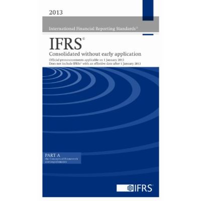 International Financial Reporting Standards IFRS 2013 Consolidated without early application ...
