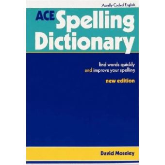 ACE Spelling Dictionary David Moseley - broché - David Moseley - Achat ...