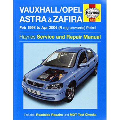 Vauxhall/Opel Astra & Zafira Petrol Service and Repair Manual (Haynes Service and Repair Manuals ...