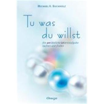 Tu was du willst - Autres - Achat Livre | fnac