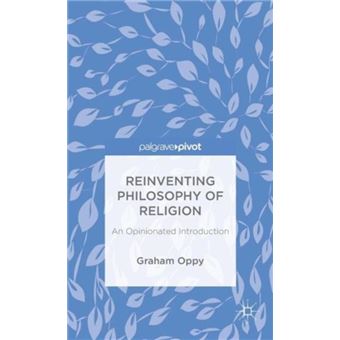 Reinventing Philosophy Of Religion Graham Oppy, - cartonné - Graham ...