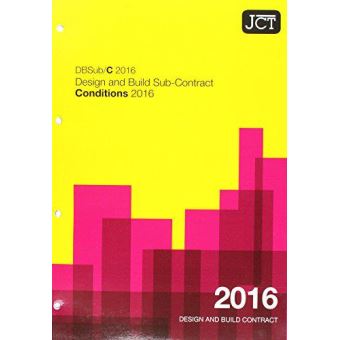 JCT 2016: Design and Build Sub-Contract - Conditions (Jct Contracts) - [Version Originale ...