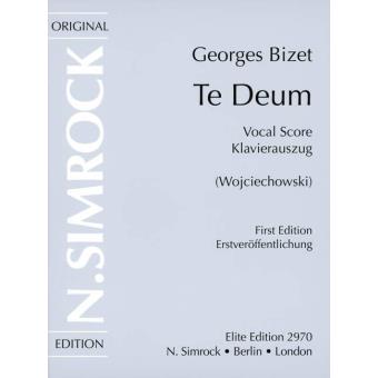 Partitions classique SIMROCK BIZET GEORGES - TE DEUM - SOPRANO, TENOR, MIXED CHOIR (SATB) AND ...
