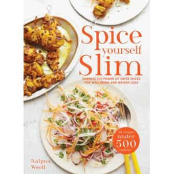 Spice Yourself Slim - [Version Originale] Kalpna Woolf - relié - Kalpna ...