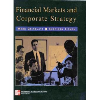Financial Markets and Corporate Strategy (Mcgraw-Hill International ...