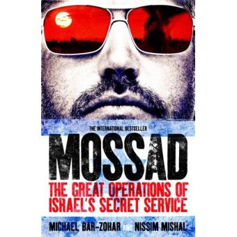 Mossad: The Great Operations of Israel's Secret Service Nissim Mishal ...