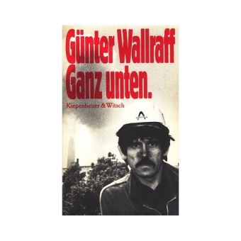 Ganz unten Wallraff, Günter - broché - Wallraff, Günter - Achat Livre ...