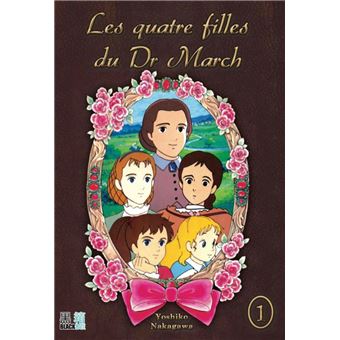 Les quatre filles du Dr March T.1 Nakagawa Yoshiko - broché - Nakagawa ...