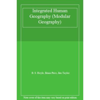 Integrated Human Geography (Modular Geography) - [Version Originale] B ...