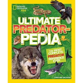 Ultimate Predatorpedia: The Most Complete Predator Reference Ever ...