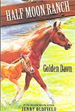 Golden Dawn, Horses of Half Moon Ranch Series - broché - Achat Livre | fnac