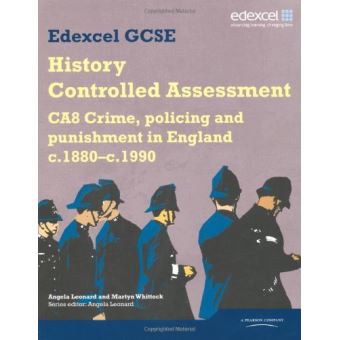 Edexcel GCSE History: CA8 Crime, Policing and Punishment in England c ...