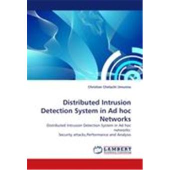 Distributed Intrusion Detection System in Ad hoc Networks - broché - Achat Livre | fnac