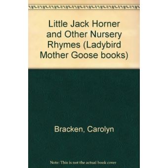 Little Jack Horner And Other Nursery Rhymes (Ladybird Mother Goose ...