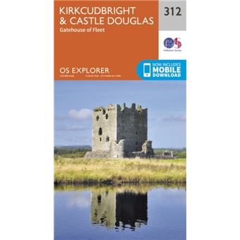 Os Explorer Map (312) Kirkcudbright And Castle Douglas (Map) Ordnance ...