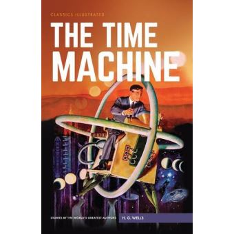 Time Machine, The (Classics Illustrated) - [Livre en VO] Herbert George ...