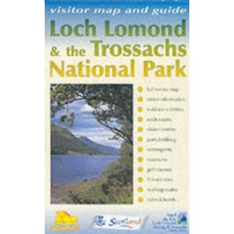 Loch Lomond and Trossachs National Park: A Visitor Map and Guide to ...