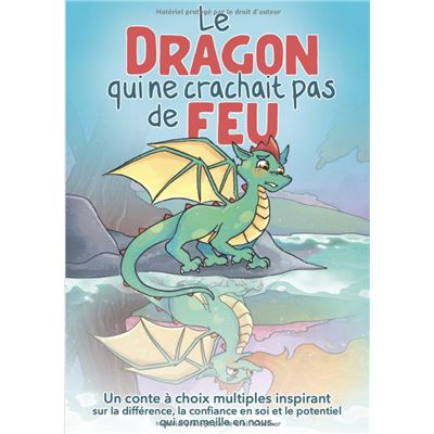 Le dragon qui ne crachait pas de feu : Un livre inspirant sur l'estime ...