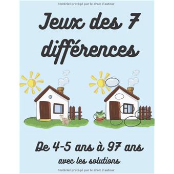 Jeux des 7 différences De 4-5 ans à 97 ans. Edition en couleurs ...