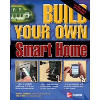 Build Your Own Smart Home, Build Your Own - broché - Achat Livre | fnac