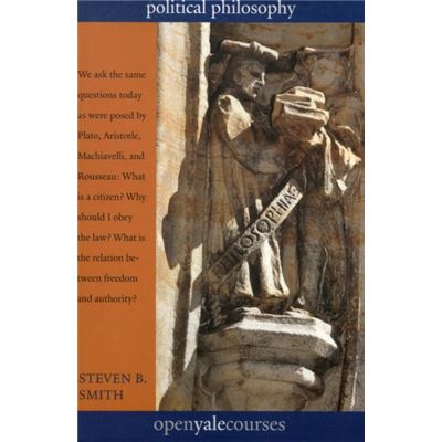 Political Philosophy (The Open Yale Courses Series) (Paperback) Steven ...