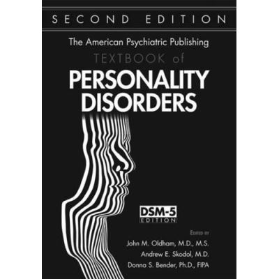 The American Psychiatric Publishing Textbook of Personality Disorders ...