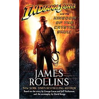 Indiana jones and the kingdom of th - James Rollins - Compra Livros na ...