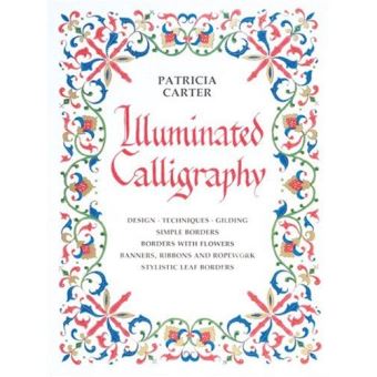 Illuminated Calligraphy: Borders and Letters Carter, Patricia - broché ...