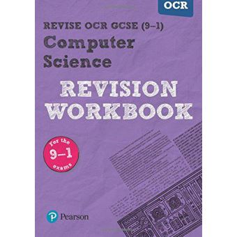Revise OCR GCSE (9-1) Computer Science Revision Workbook:for the 9-1 ...