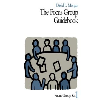 The Focus Group Guidebook, Focus Group Kit , Vol 1 - broché - Achat ...