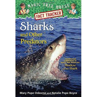 Magic Tree House Fact Tracker #32: Sharks and Other Predators: A ...