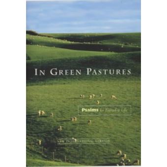 In Green Pastures (Psalms) International Bible Society, Ibs Uk - broché ...