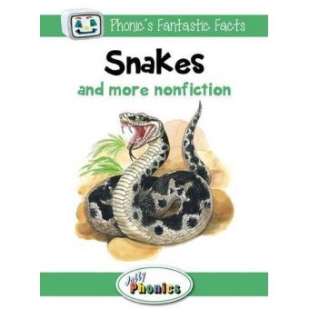 Snakes and More Nonfiction: Jolly Phonics Readers (Phonic's Fantastic ...