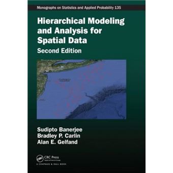 Hierarchical Modeling And Analysis For Spatial Data, Second Edition (Chapman & Hall/Crc ...