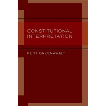 Interpreting The Constitution (Hardcover) Kent University Professor ...
