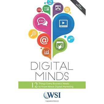 Digital Minds: 12 Things Every Business Needs to Know About Digital ...