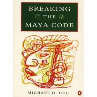 Breaking the Maya Code (Penguin history) - [Version Originale] Michael ...