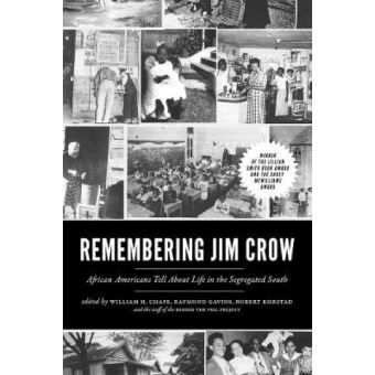 Remembering Jim Crow - [Version Originale] William H Chafe, Raymond Gavins, Robert Korstad ...