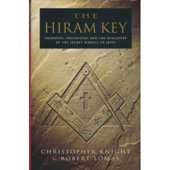 The Hiram Key: Pharaohs, Freemasons and the Discovery of the Secret ...