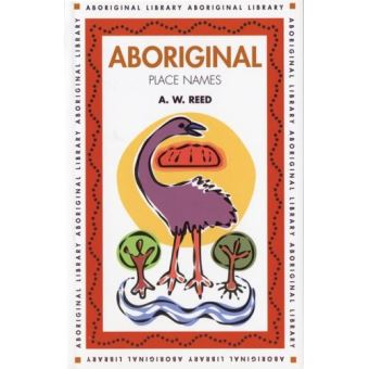 Aboriginal Place Names, Aboriginal Library - broché -, Livre tous les ...