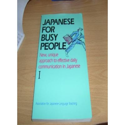 Japanese for Busy People: 1 - [Version Originale] The Association For Japanese Language Teaching ...