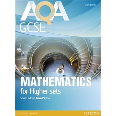 AQA GCSE Mathematics for Higher Sets Student Book (AQA GCSE Maths 2010 ...