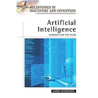 Artificial Intelligence, Milestones in Discovery and Invention Series ...