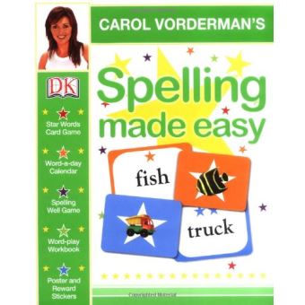 Carol Vorderman's Spelling Made Easy (Dk Made Easy) Vorderman, Carol ...