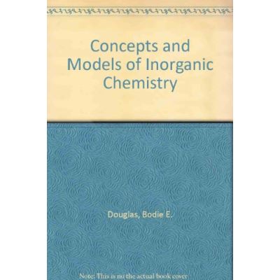 Concepts and Models of Inorganic Chemistry - [Version Originale] Bodie ...
