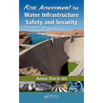 Risk Assessment for Water Infrastructure Safety and Security - [Version ...